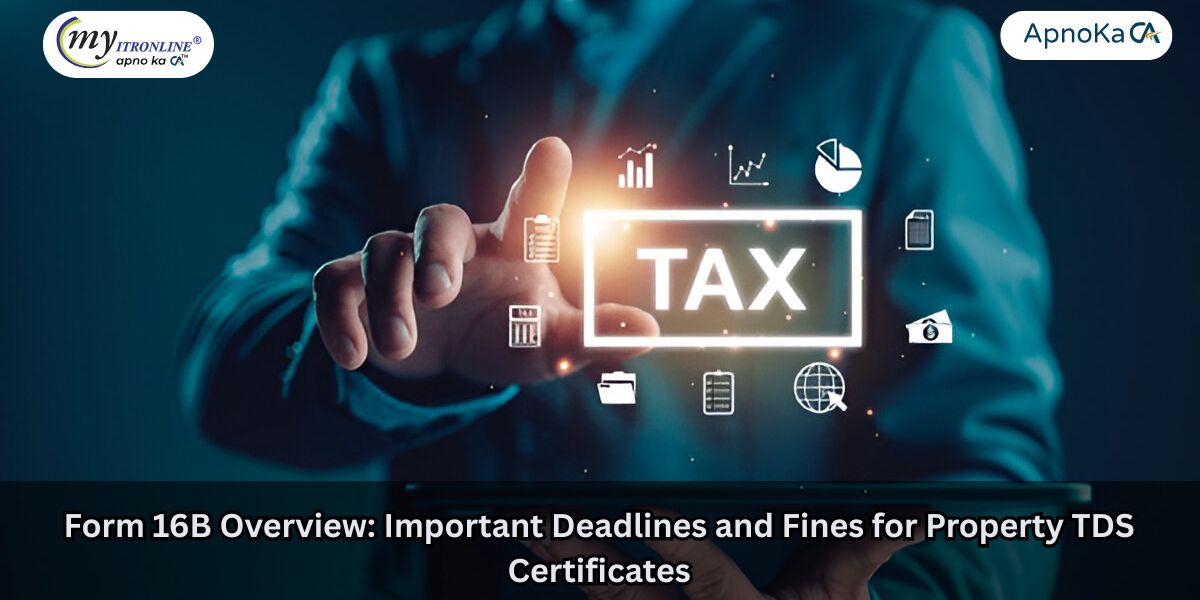 Form 16B India: Property TDS Certificate Deadline & Penalty Guide