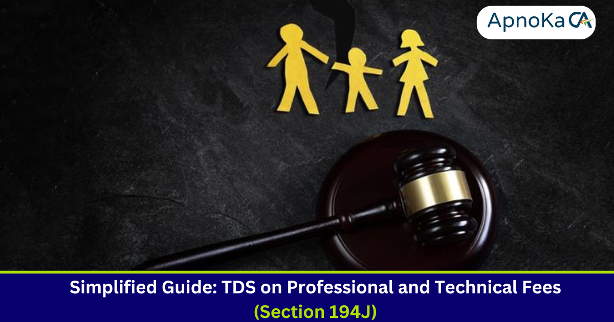 Simplified Guide: Understanding TDS on Professional and Technical Fees ...