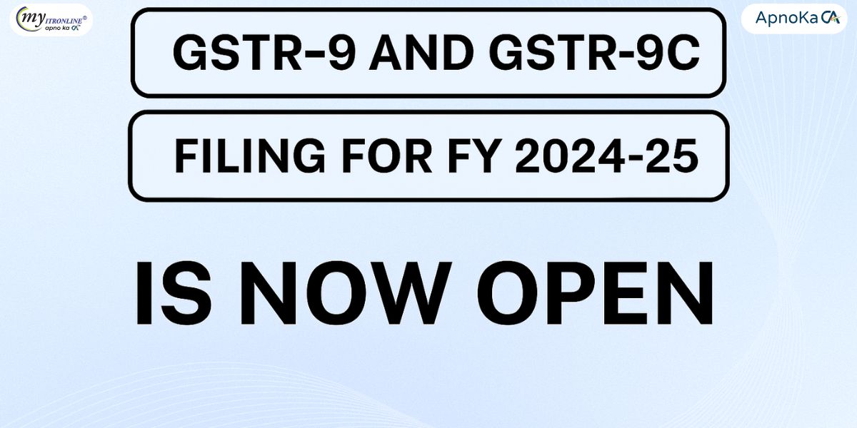 GSTR-9 and GSTR-9C Filing for FY 2024-25 Now Open on GST Portal