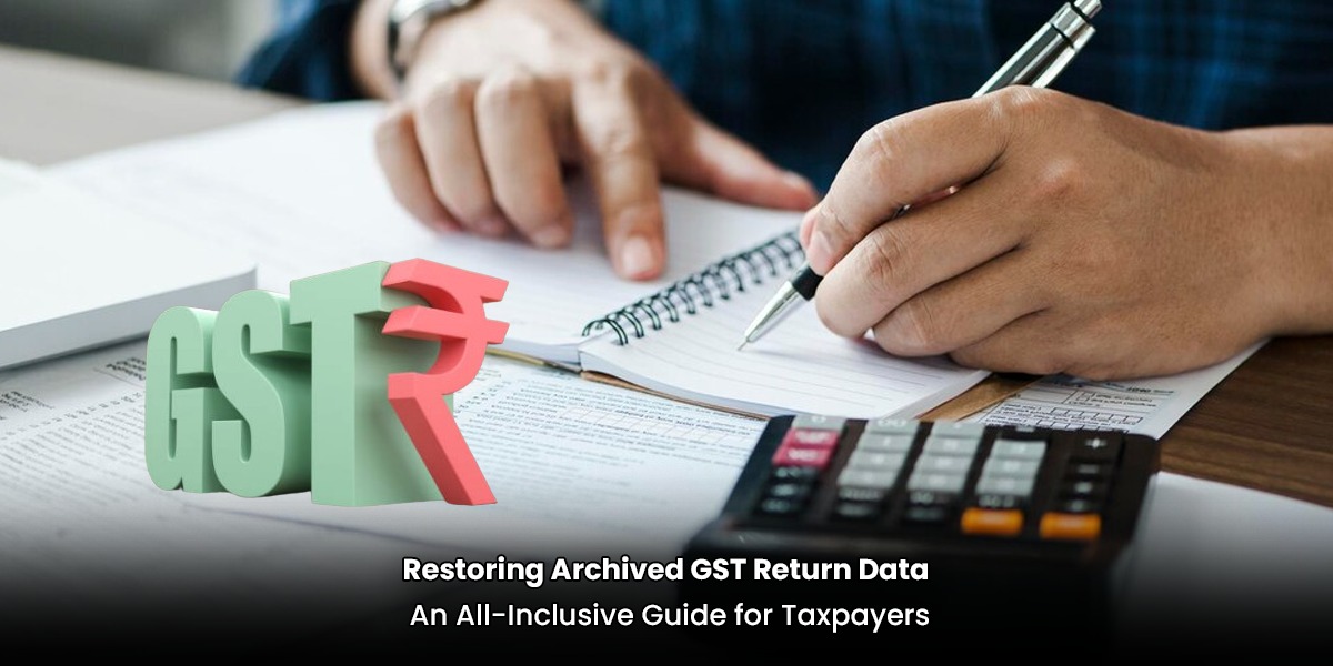 Restoring Historical GST Return Information: A Detailed Handbook for ...
