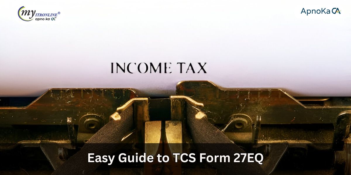 TCS Return Form 27EQ: All You Need to Know