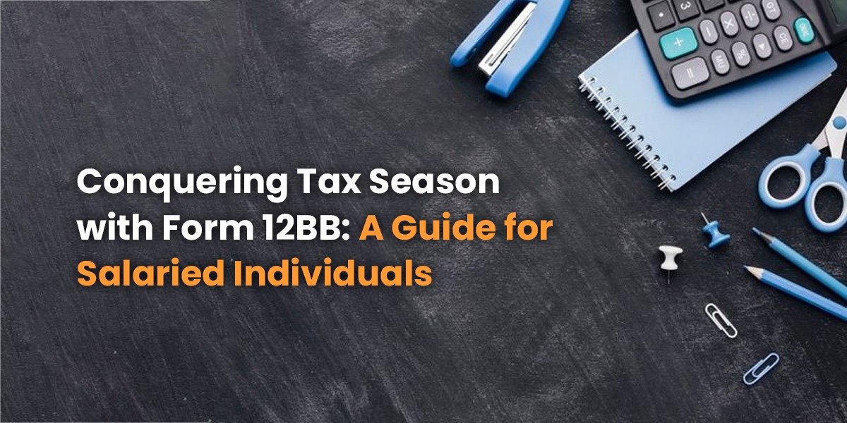 Conquering Tax Season: A Comprehensive Guide to Form 12BB for Salaried ...