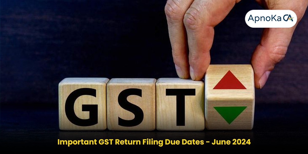 Beat the GST Deadline Rush: June 2024 Filing Due Dates Explained