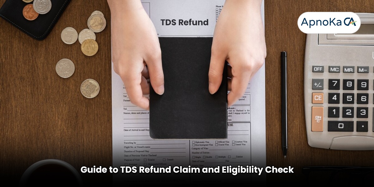 A Comprehensive Guide to TDS Refund Claim and Eligibility Check