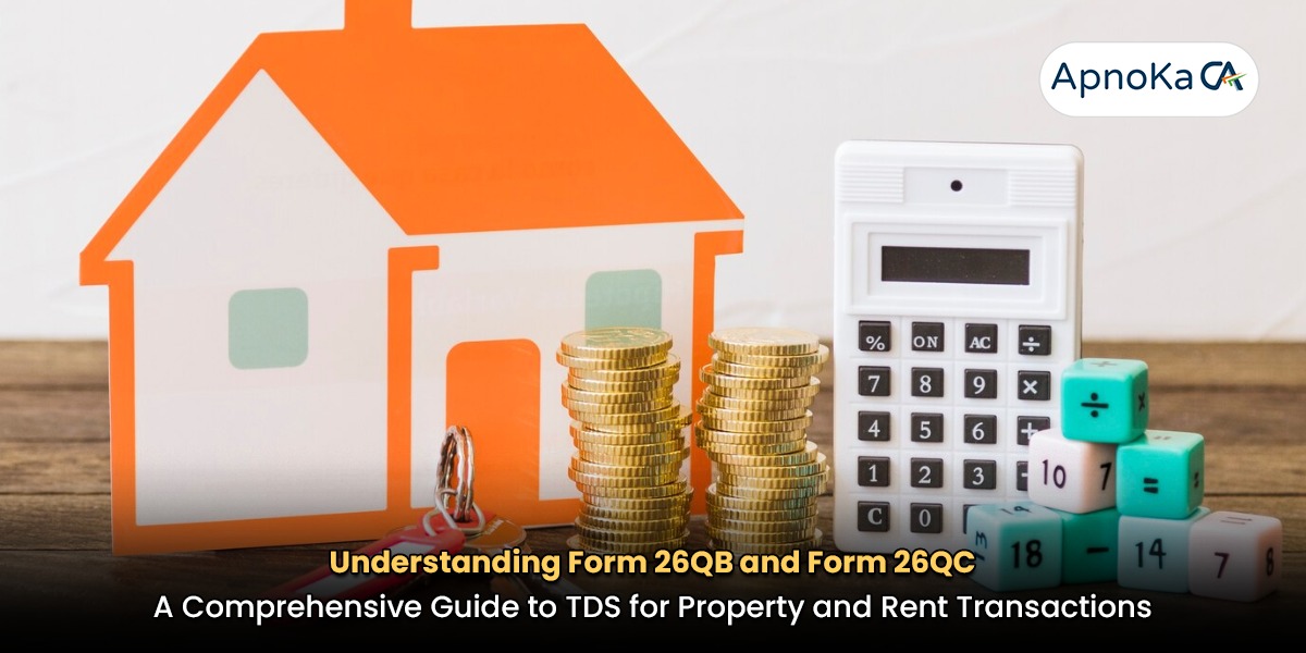 Detailed Guide on Form 26QB and Form 26QC: TDS Compliance for Property ...
