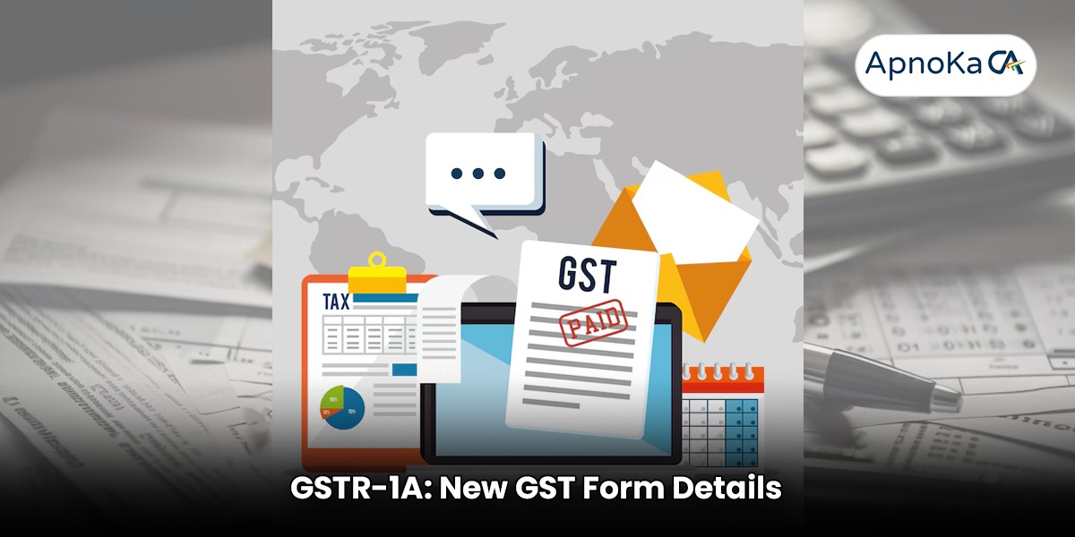 Mastering Form GSTR-1A: A Step-by-Step Guide for GST Compliance