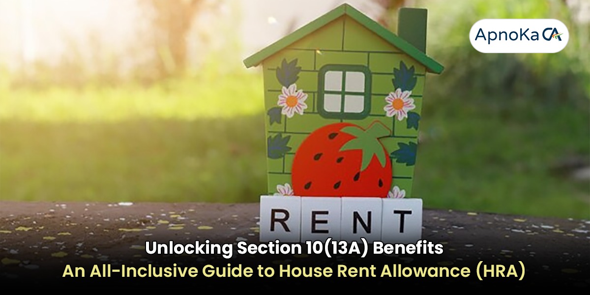 Unlocking Section 10(13A): A Comprehensive Guide to House Rent ...